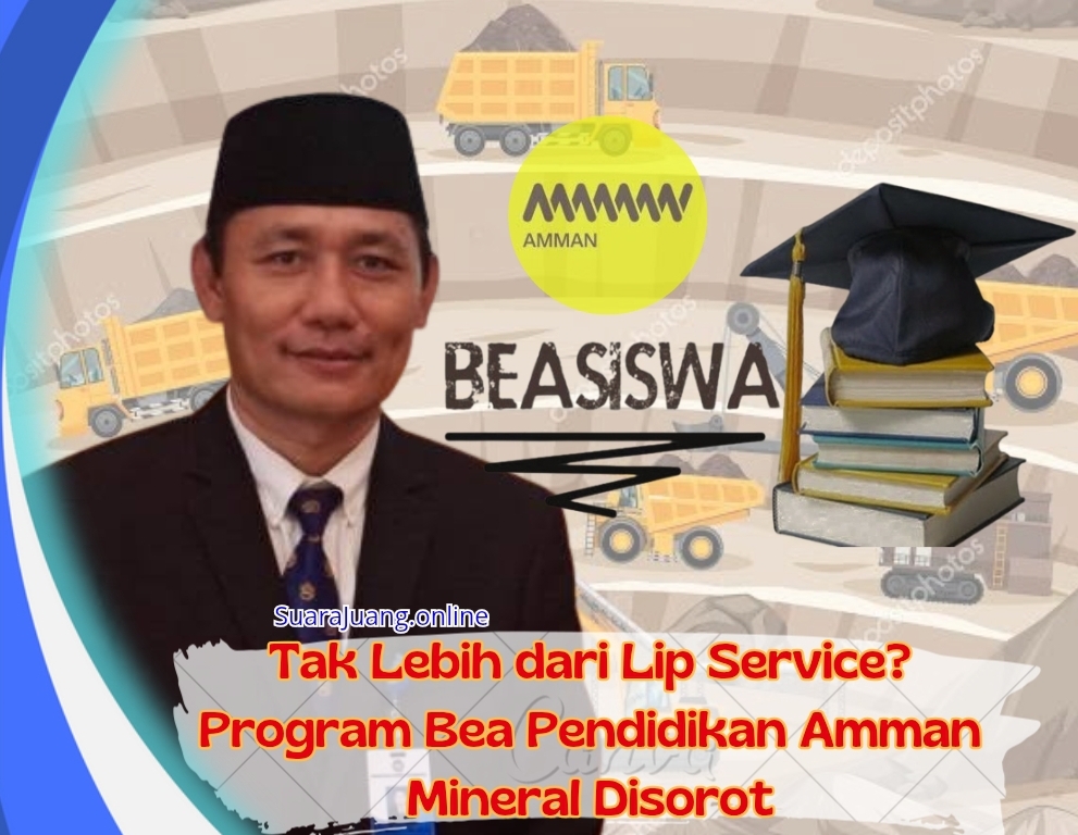 Tak Lebih dari Lip Service? Program Beasiswa Pendidikan Amman Mineral Disorot - Suara Juang